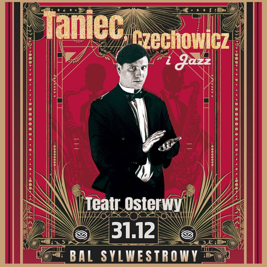 Ostatnie miejsca na bal sylwestrowy w Teatrze Osterwy! Taniec ...